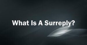 What Is A Surreply?