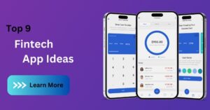 Game-Changing Fintech App Ideas: Paving The Way for Financial Transformation